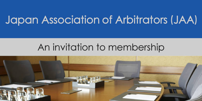 Japan Association of Arbitrators (JAA) | 公益社団法人 日本仲裁人協会 / Japan ...